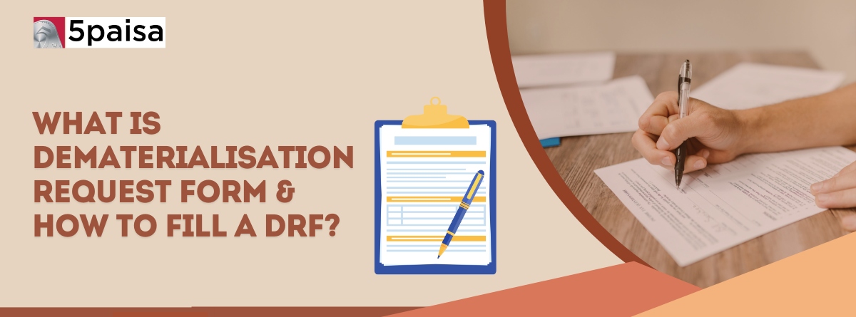 What is Dematerialization Request Form & How to Fill | 5paisa
